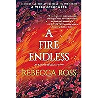 A Fire Endless: A Novel (Elements of Cadence, 2): Ross, Rebecca ...