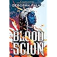 Amazon.com: Blood Scion: 9780062954053: Falaye, Deborah: Books