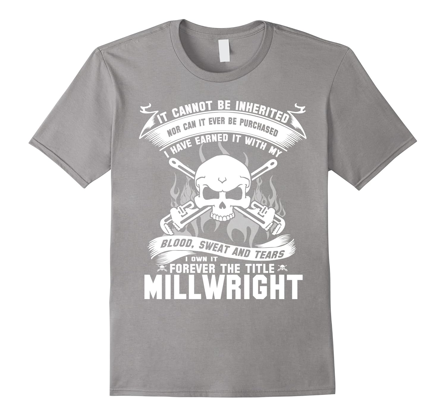 Millwright T-shirt it cannot be inherited nor can it ever-TD – theteejob