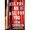 Amazon.com: Kill for Me, Kill for You: A Novel: 9781668049341: Cavanagh ...