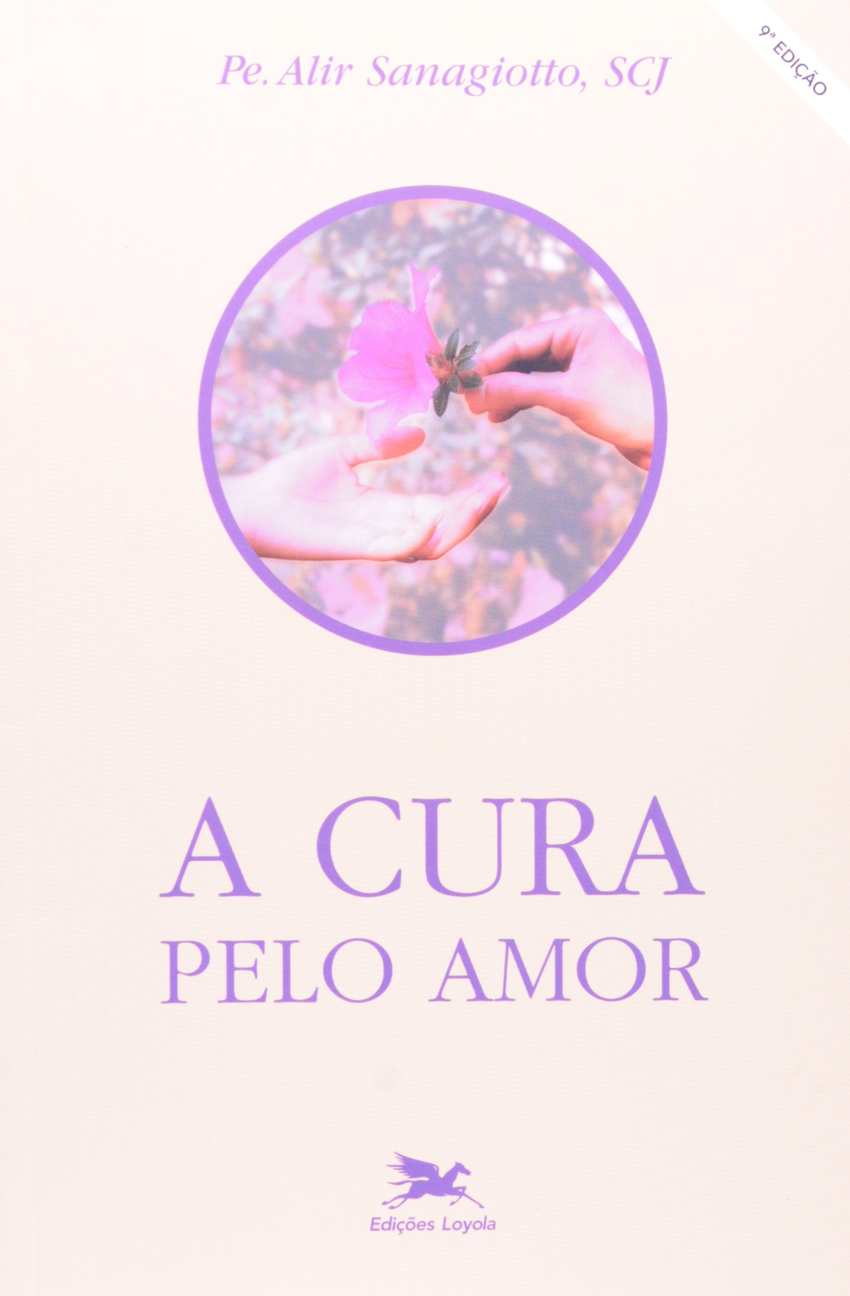 A Cura Pelo Amor PDF Alir Sanagiotto
