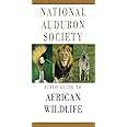 Amazon.com: National Audubon Society Field Guide to African Wildlife ...