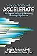 Accelerate: The Science of Lean Software and DevOps: Building and Scaling High Performing ...