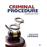 Criminal Procedure: Lippman, Matthew: 9781544334752: Amazon.com: Books