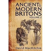 Ancient And Modern Britons: Vol. 1: Ritchie, David Mac: 9781592322251 ...