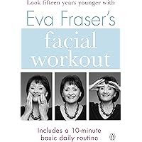 Eva Fraser's Facial Workout: Fraser, Eva: 9780140147131: Amazon.com: Books