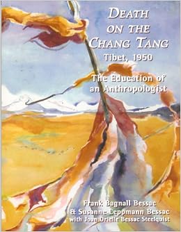 Death on the Chang Tang: Tibet, 1950: The Education of an ...