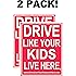 Amazon.com: Drive Like Your Kids Live Here Yard Sign - Slow Down ...