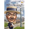 Who Was Milton Hershey?: Buckley Jr., James, Who HQ, Hammond, Ted ...
