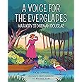 A Voice for the Everglades: Marjory Stoneman Douglas (She Made History ...