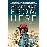 Amazon.com: We Are Not from Here: 9781984812261: Torres Sanchez, Jenny ...