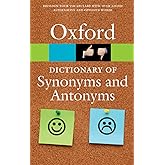 The Oxford Dictionary of Synonyms and Antonyms (Oxford Quick Reference ...