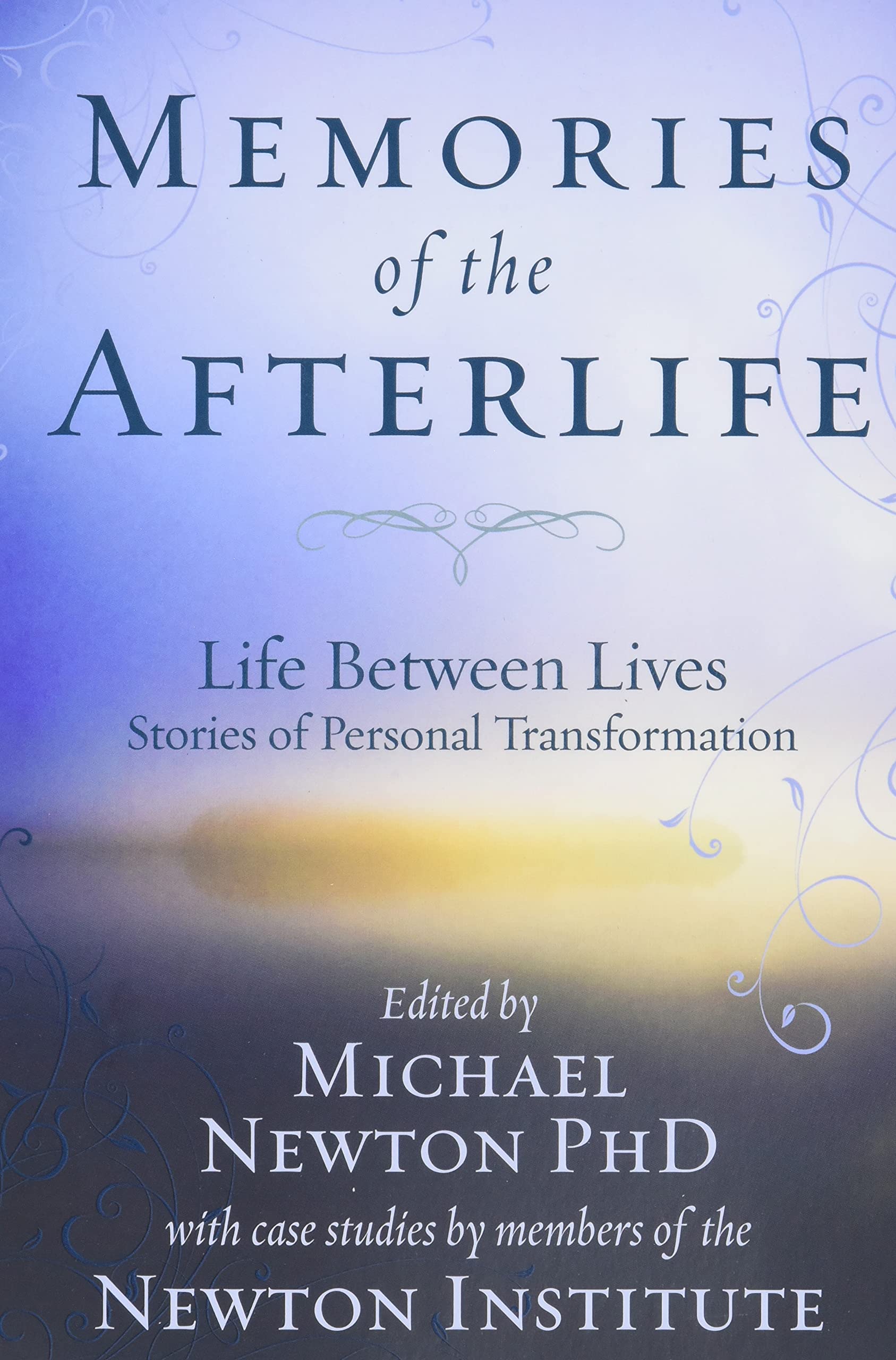 Mua Memories of the Afterlife: Life Between Lives Stories of Personal ...