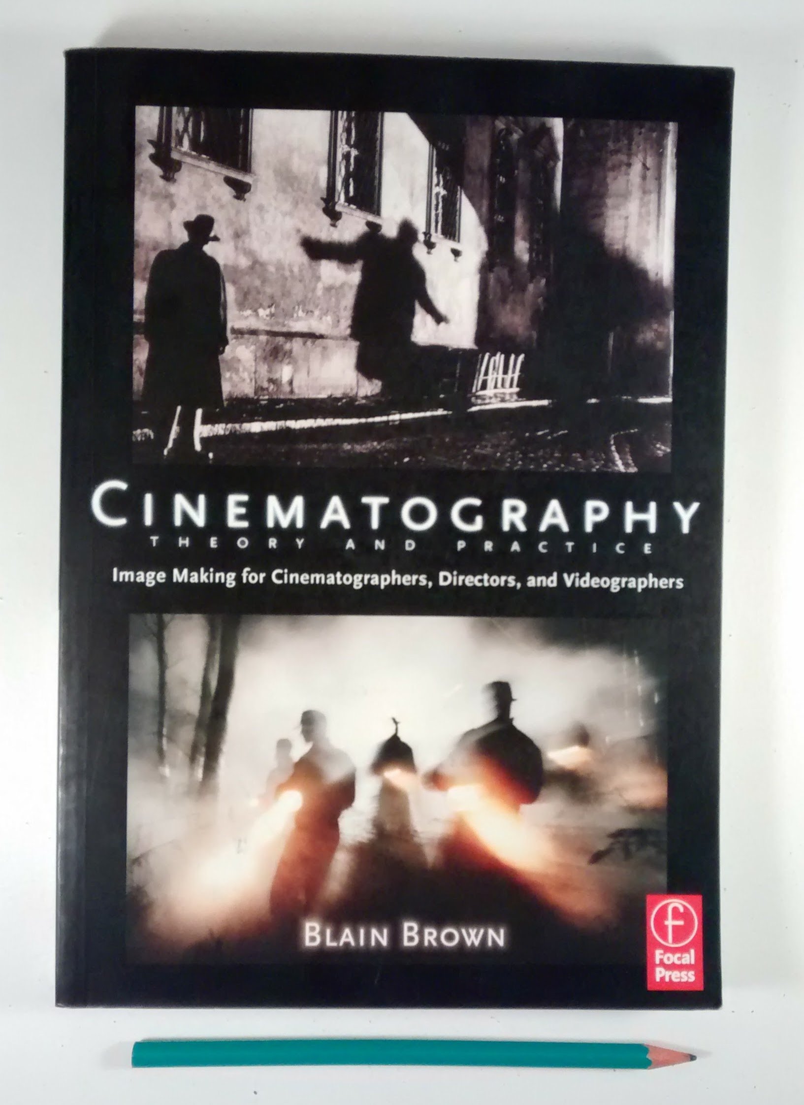 Cinematography: Theory and Practice: Image Making for Cinematographers ...