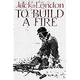 Amazon.com: To Build a Fire and Other Stories (Bantam Classics ...