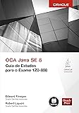 OCA / OCP Java SE 8 Programmer Certification Kit: Exam 1Z0–808 and Exam ...