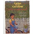 Carlos and the Cornfield / Carlos Y LA Milpa De Maiz: Stevens, Jan ...