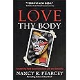 Love Thy Body: Answering Hard Questions about Life and Sexuality: Nancy ...