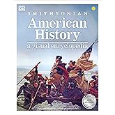 American History: A Visual Encyclopedia (DK Children's Visual ...