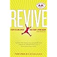 Revive: Stop Feeling Spent and Start Living Again: Lipman, Dr. Frank ...