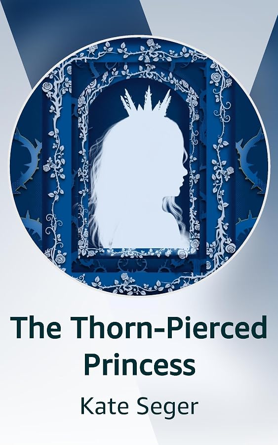 The Thorn-Pierced Princess | Kindle Vella