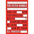 Amazon.com: The Filter Bubble: How the New Personalized Web Is Changing ...