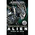 Alien - River of Pain (Book 3): Golden, Christopher: 9781781162729 ...