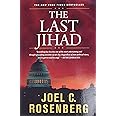 The Last Jihad: A Jon Bennett Series Political and Military Action ...