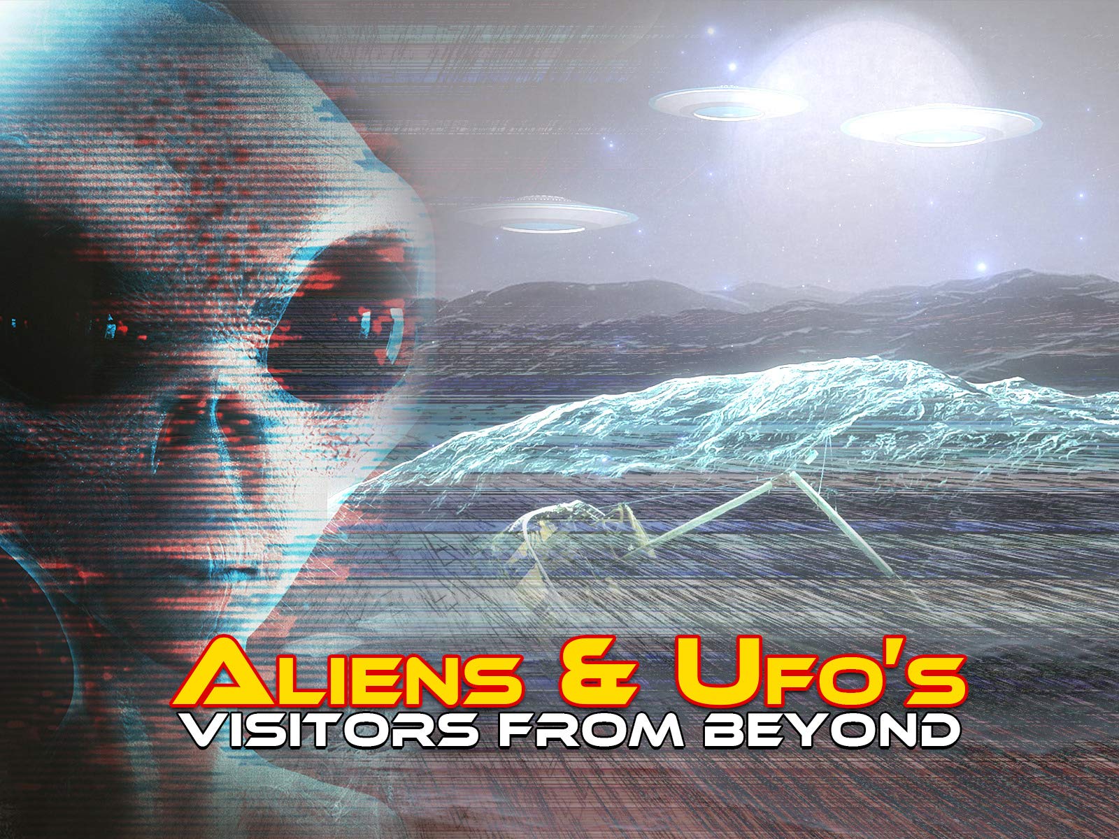 Watch Aliens & UFO's - Visitors From Beyond | Prime Video