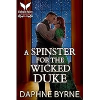 A Spinster for the Wicked Duke: A Historical Regency Romance Novel (Inside a Turner’s Mind Book ...