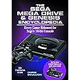 The Sega Mega Drive & Genesis Encyclopedia: Every Game Released for Sega's 16-bit Console ...