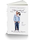 Marriage Undercover: Thriving in a Culture of Quiet Desperation: Bob ...