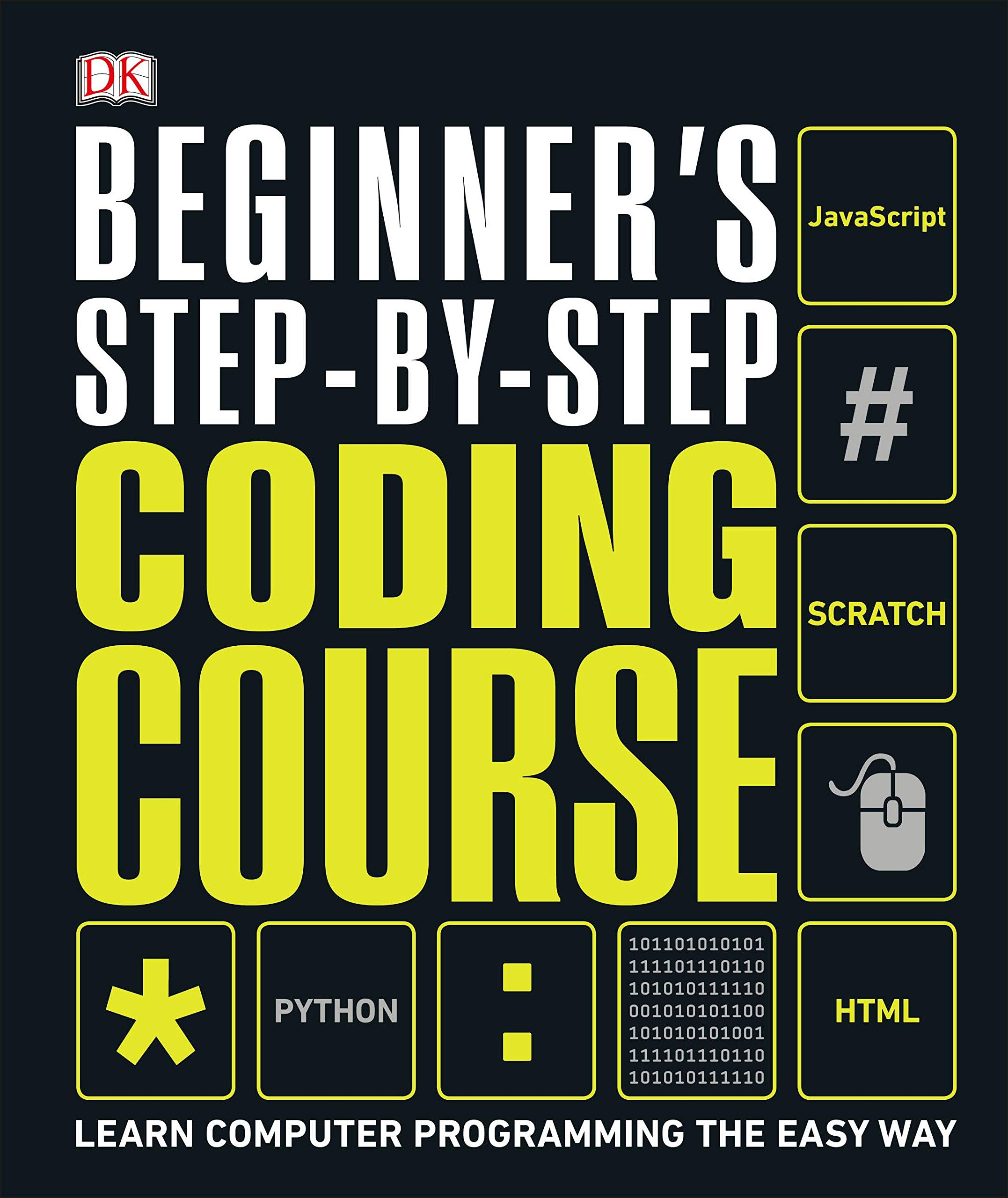 Beginner s Step by Step Coding Course Learn Computer Programming The 