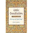 Celtic Benediction: Morning and Night Prayer: Newell, J. Philip ...