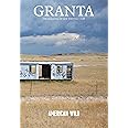 Granta 128, Summer 2014: American Wild (Granta: The Magazine of New ...