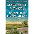 Amazon.com: Where the Rivers Merge: A Novel: 9780063249424: Monroe, Mary Alice: Books