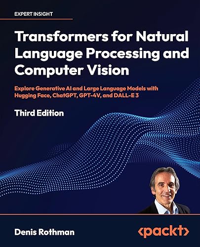Transformers for Natural Language Processing and Computer Vision ...