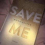 Save Me (Maxton Hall Reihe, Band 1): Amazon.de: Kasten, Mona: Bücher