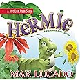 Hermie: A Common Caterpillar (A Just Like Jesus Story): Lucado, Max ...