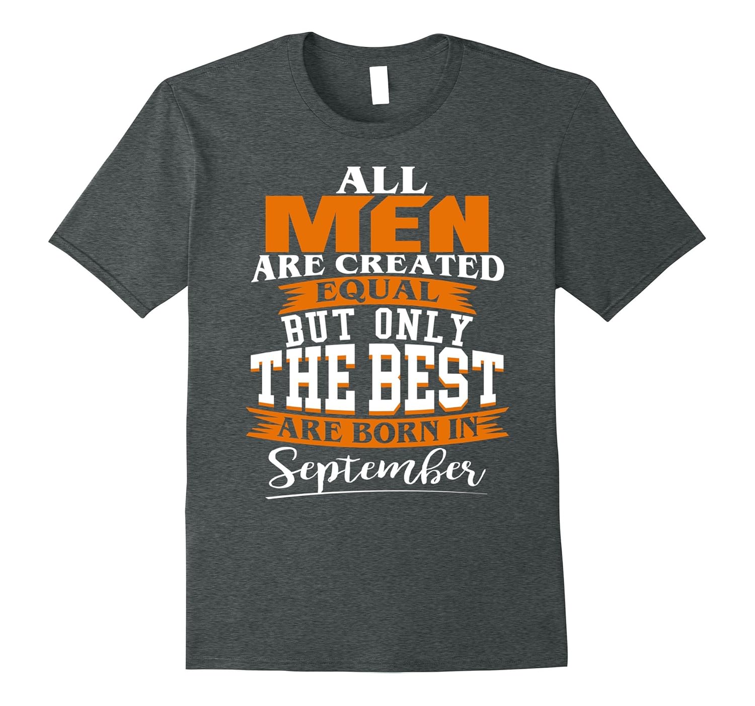 All Men Are Created Equal But The Best Are Born In September-Art ...
