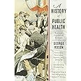 Health, Civilization and the State: A History of Public Health from ...