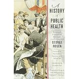 Health, Civilization and the State: A History of Public Health from ...