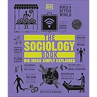 The Sociology Book: Big Ideas Simply Explained (DK Big Ideas): Tomley ...