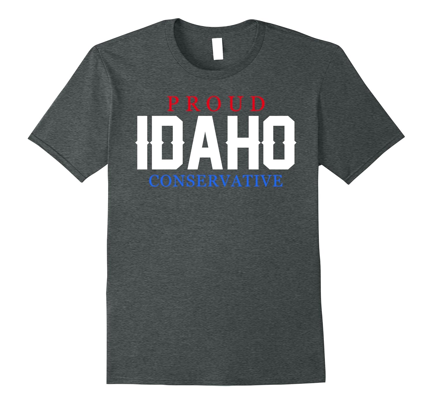 Proud Idaho Conservative T-Shirt. Republican USA Tee.-4LVS – 4loveshirt