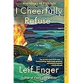 I Cheerfully Refuse: Enger, Leif: 9780802162939: Amazon.com: Books