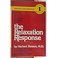 The Relaxation Response: Benson, Herbert, Klipper, Miriam Z ...