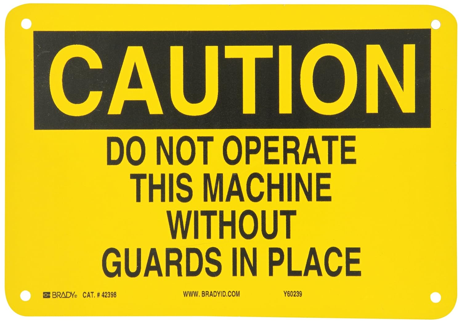 Brady 42398 Aluminum Machine & Operational Sign, 7" X 10", Legend "Do ...