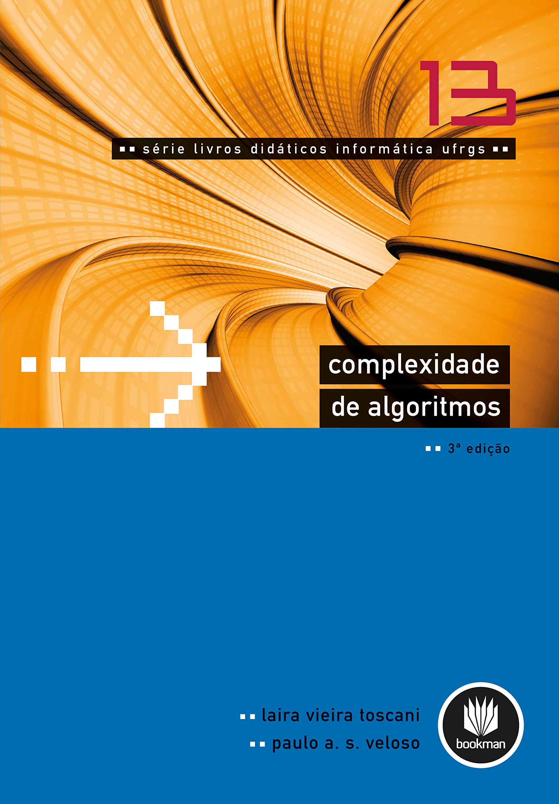Complexidade de Algoritmos - Volume 13 PDF Laira V. Toscani
