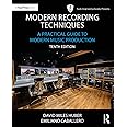 Modern Recording Techniques: A Practical Guide to Modern Music ...