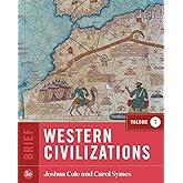 Amazon.com: Western Civilizations (Volume 1): 9781324042464: Cole ...